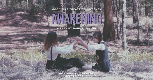 Awakening at the Ron Hurley Theatre, The Ron Hurley Theatre, East ...
