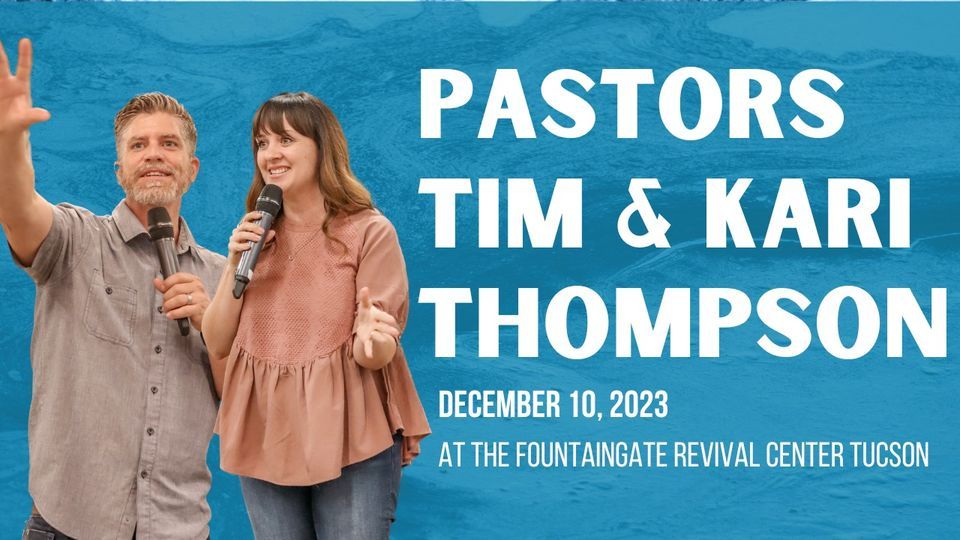 Pastors Tim & Kari Thompson are Bringing a Powerful Word of the Lord to ...