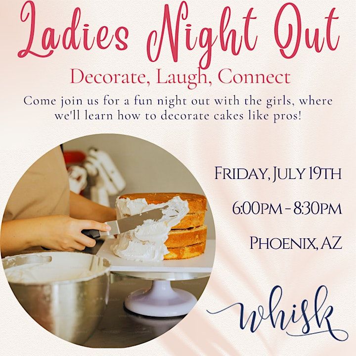 Ladies Night Out, Cake Decorating Workshop, 1605 W Parkside Ln suite 2 ...