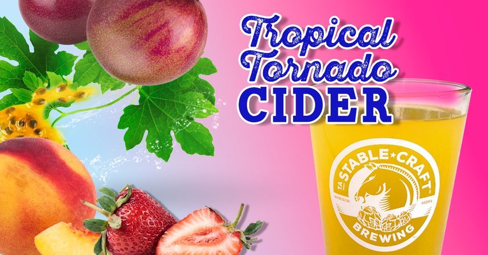 Friday Night Love: Tropical Tornado Cider, Stable Craft Brewing ...