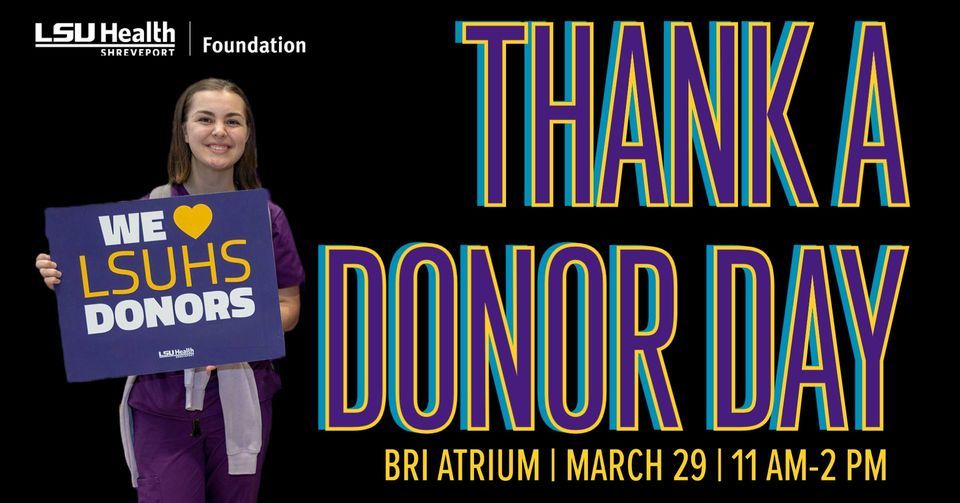 Thank A Donor Day 2023, LSU Health Shreveport - BRI Atrium, 29 March 2023