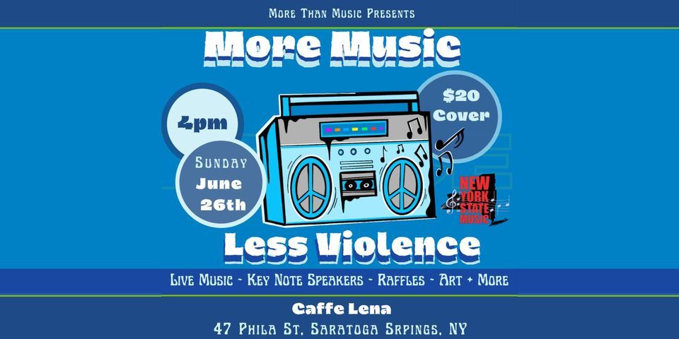 More Music. Less Violence, Caffe Lena, Saratoga Springs, 26 June 2022