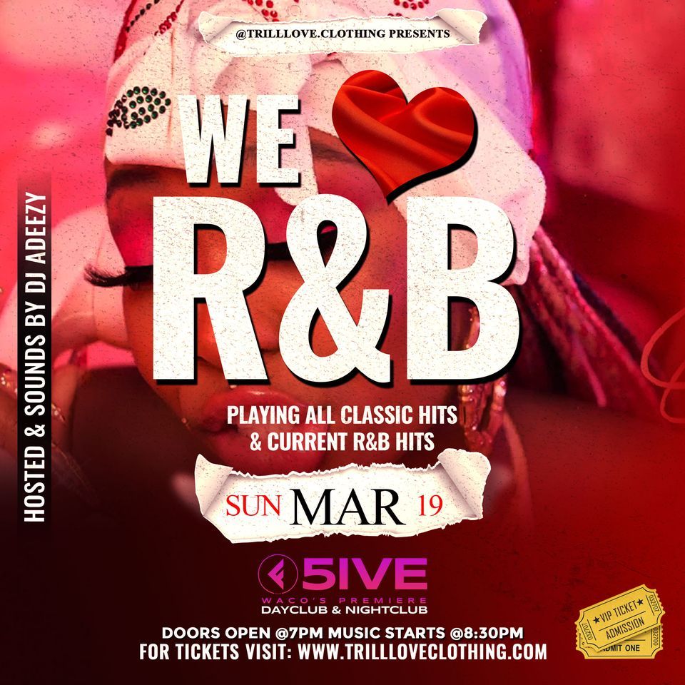 WE LOVE R&B , 5IVE, Waco, 19 March 2023