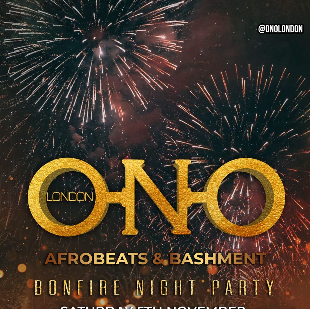 ONO LONDON - Afrobeats & Bashment - Bonfire Night Party Tickets, Ruby ...