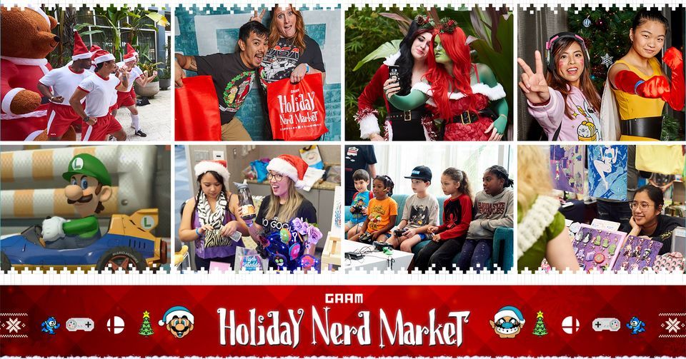 GAAM Holiday Nerd Market Presented by Community First Credit Union ...