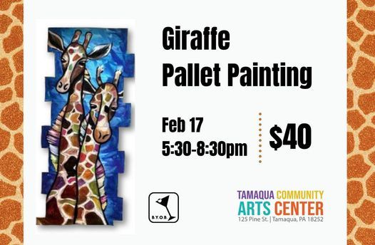 Giraffe Pallet Painting, Tamaqua Community Arts Center (Tamaqua, PA ...