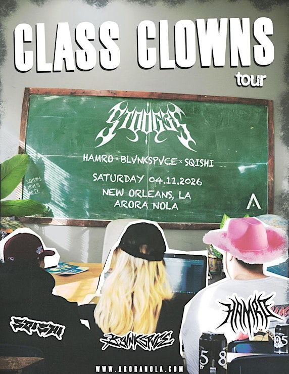 STOOG3S: CLASS CLOWN TOUR, ARORA, New Orleans, 11 April to 12 April