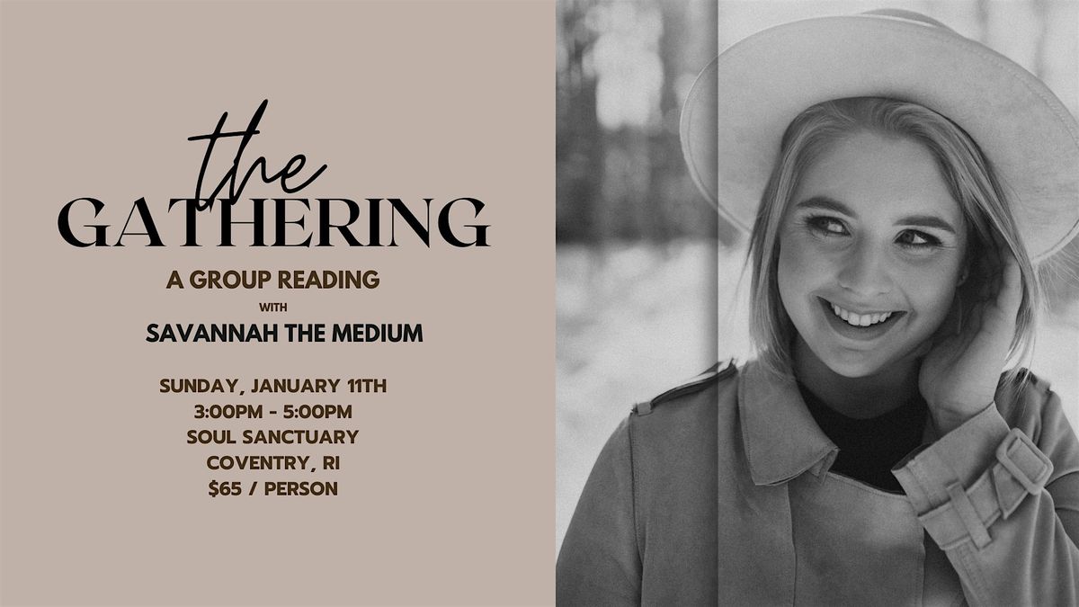 The Gathering: A Group Reading with Savannah the Medium, Soul Sanctuary ...