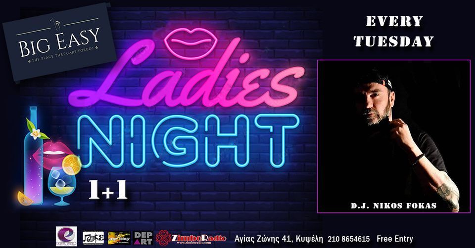 Ladies Night Every Tuesday!!! D.J. Nikos Fokas on dexx!!, The Big Easy ...