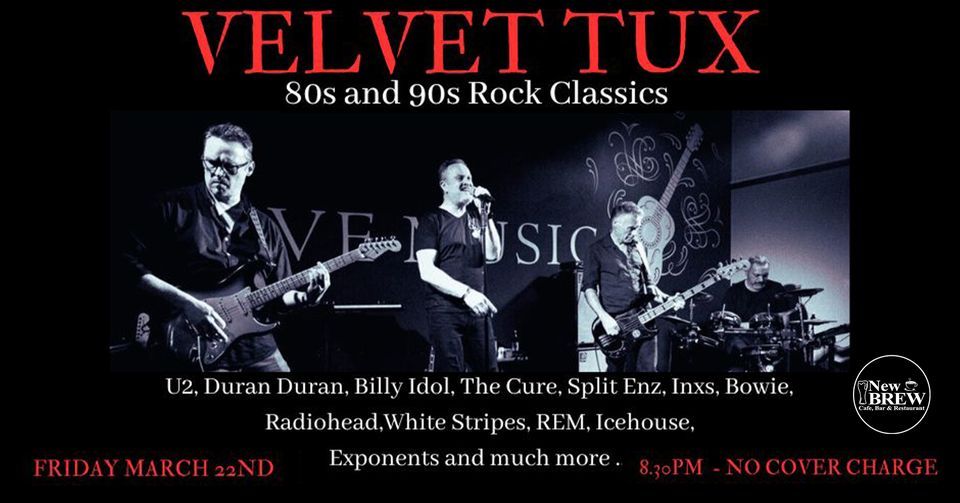 Velvet Tux ? ? 80s and 90s Rock Classics, New Brew Bar & Restaurant ...