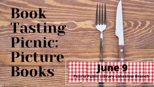 Book Tasting Picnic: Picture Books, Peoria Public Library, 9 June 2021