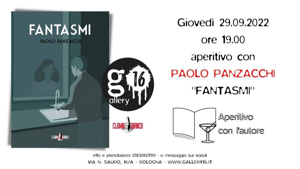 Aperitivo con lautore | Paolo Panzacchi "Fantasmi", Gallery16, Bologna ...