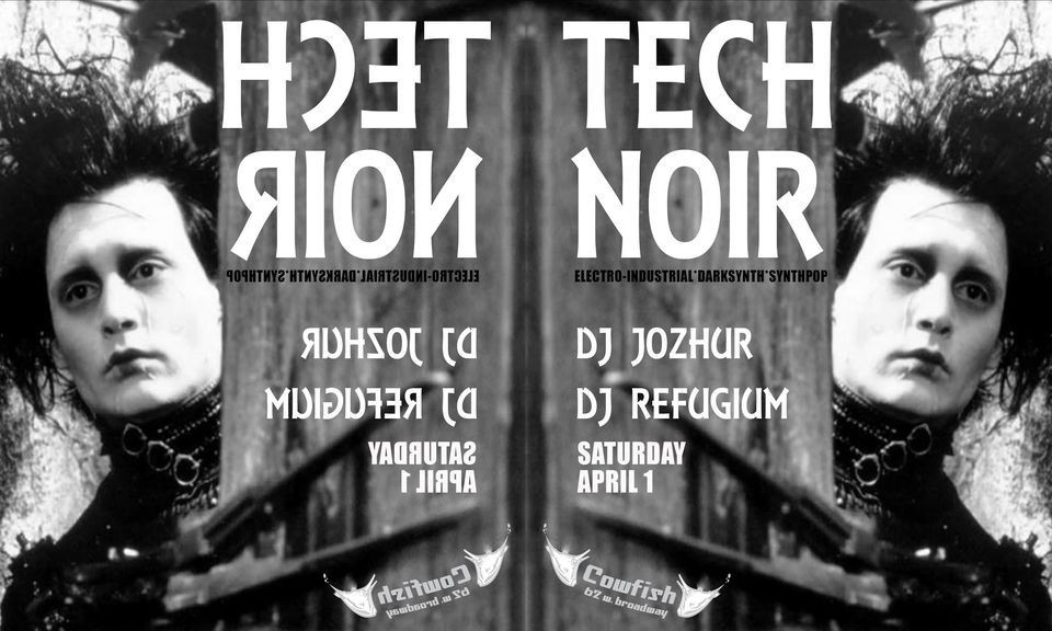 ~Tech Noir~ Darksynth, Goth, Industrial, & Synthwave at Cowfish! This ...
