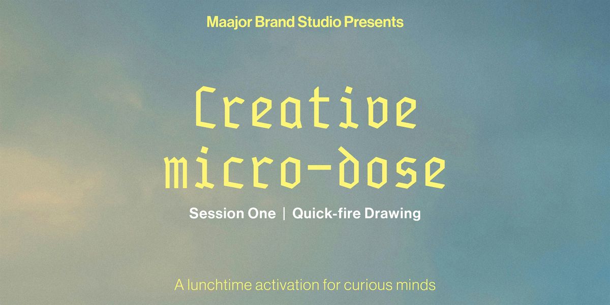 Creative Micro Dose: Session One | Quick-fire Drawing, Manifold ...