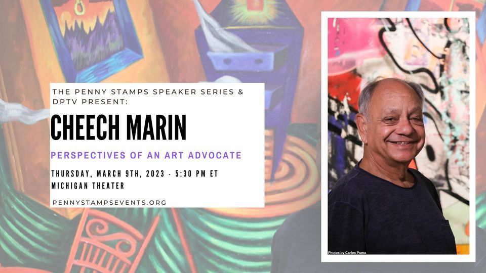 Cheech Marin: Perspectives of an Art Advocate, The Michigan Theater ...