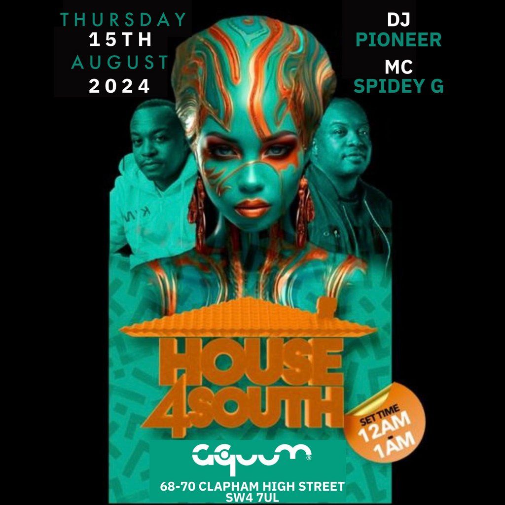 House4South - DJ Pioneer & Mc Spidey G, AQUUM, London, 15 August to 16 ...