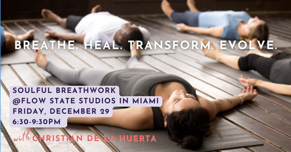 Soulful Breathwork Flow State Studios | Miami, FL, Miami, Florida, USA, 29 December 2023