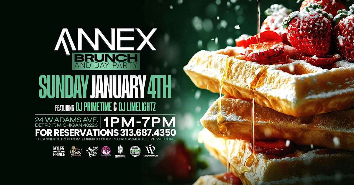 Annex Brunch & Day Party Sunday on January 4 at The Annex!, The Annex ...