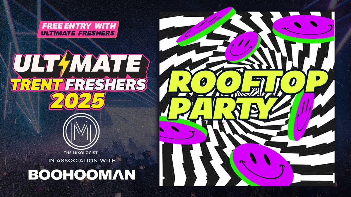 ROOFTOP PARTY NOTTINGHAM FRESHERS 2025 ⚡ THE ONLY ROOFTOP RAVE IN ...