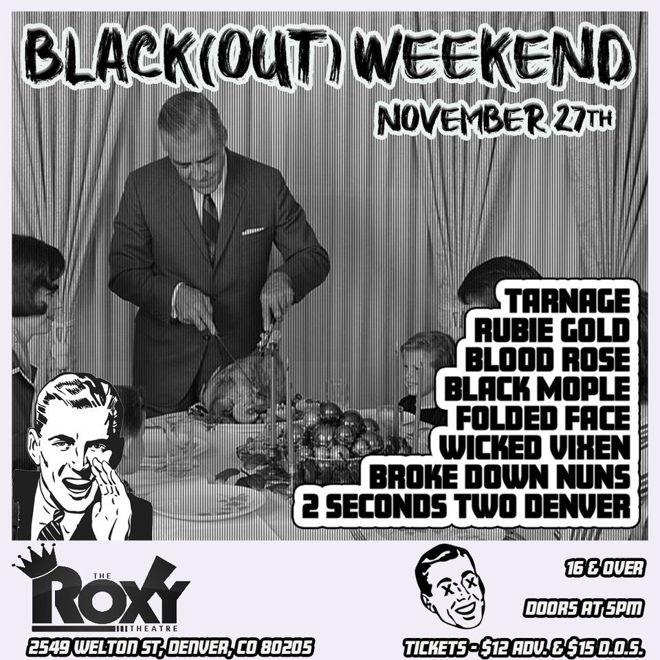 Blackout Weekend at The Roxy Theater, The Roxy Theatre, Denver, 27 ...
