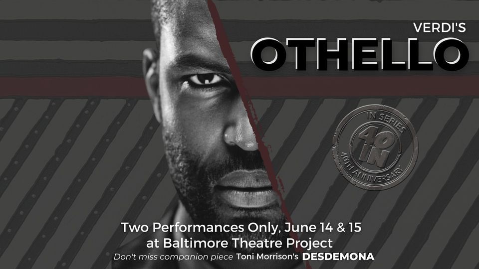 OTHELLO, Baltimore Theatre Project, 14 June 2022