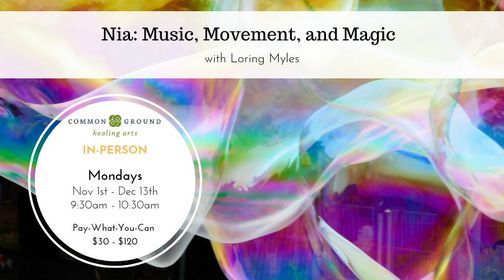 Nia: Music, Movement, and Magic!, Common Ground Healing Arts ...