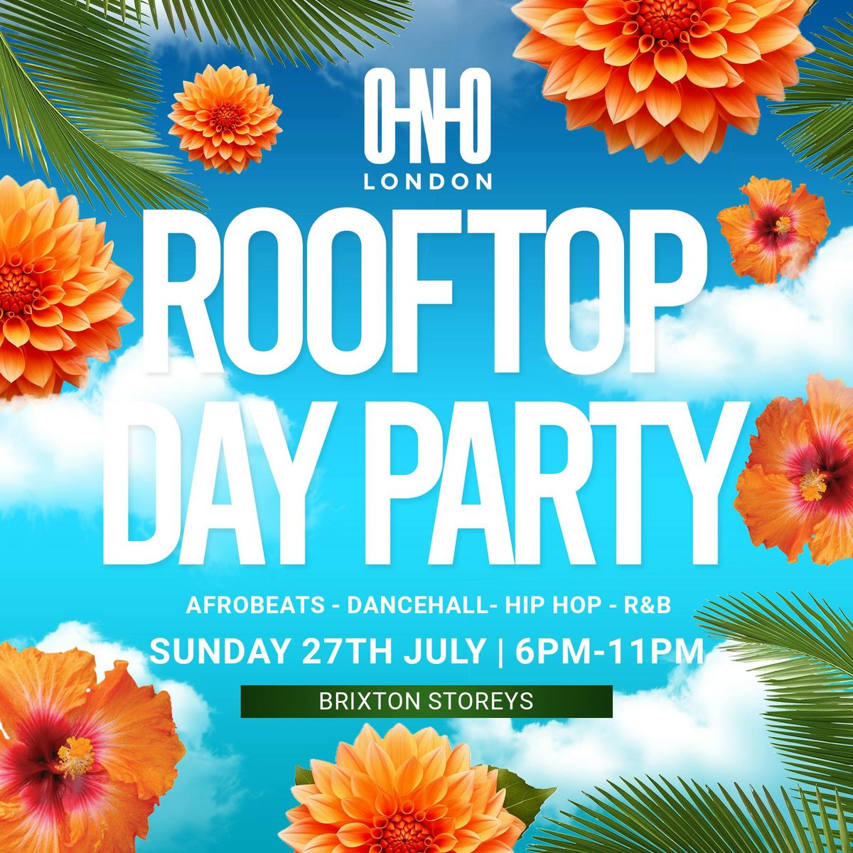 ONO LONDON - SUMMER ROOFTOP DAY PARTY (JULY EDITION), Brixton Storeys ...