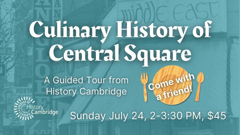 Culinary History of Central Square: A Guided Tour from History ...