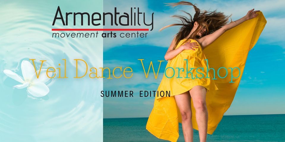 Veil Dance Workshop with Laura Armenta, Armentality Movement Arts ...