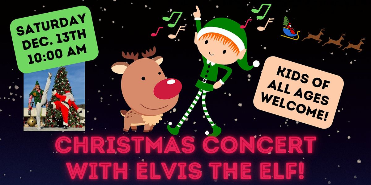 Christmas Concert with Elvis the Elf! (Kids of All Ages), Denville ...