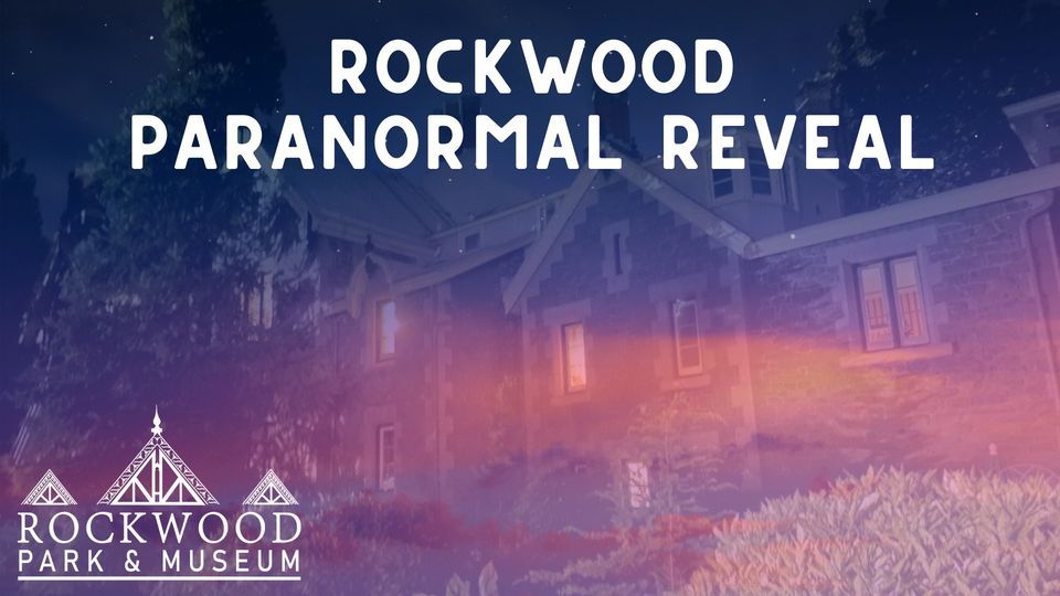 Rockwood Paranormal Reveal, Rockwood Park & Museum, Wilmington, 26 ...