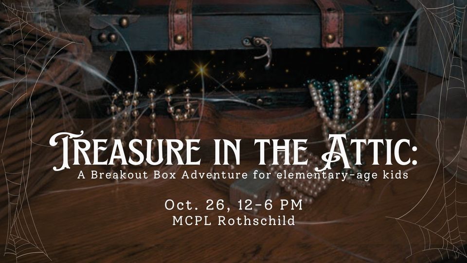 Treasure in the Attic: Breakout Box Adventure | Rothschild, Marathon ...