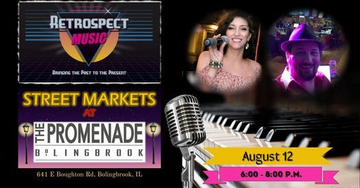 Retrospect at The Promenade Bolingbrook Street Markets, The Promenade ...