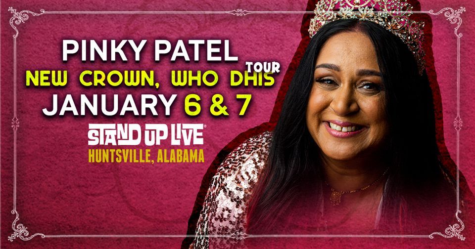 Pinky Patel: New Crown, Who Dhis TOUR at Stand Up Live, Stand Up Live ...