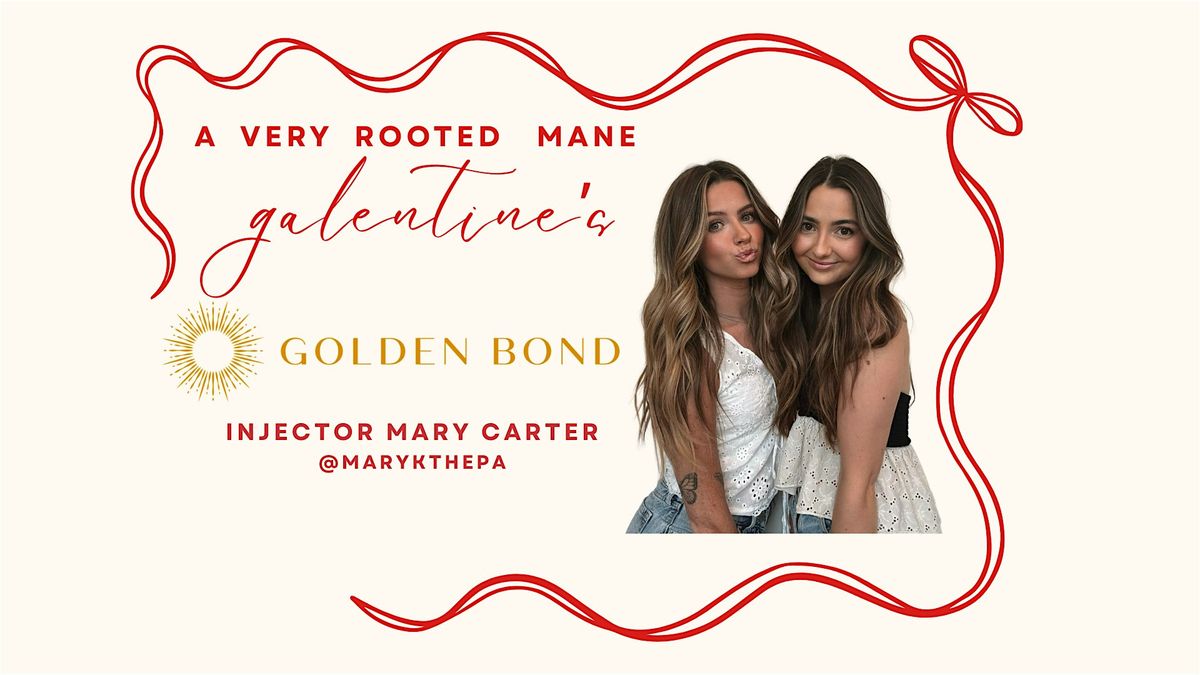 Rooted Mane Galentines: Botox, Blowouts and Bonding, 450 N Washington ...