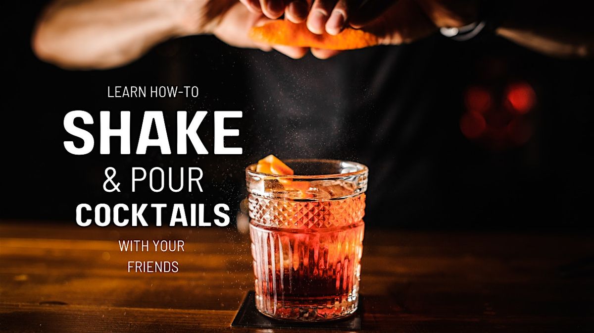 Learn How-to SHAKE & POUR COCKTAILS - WITH YOUR FRIENDS, Cowboy Tom's ...