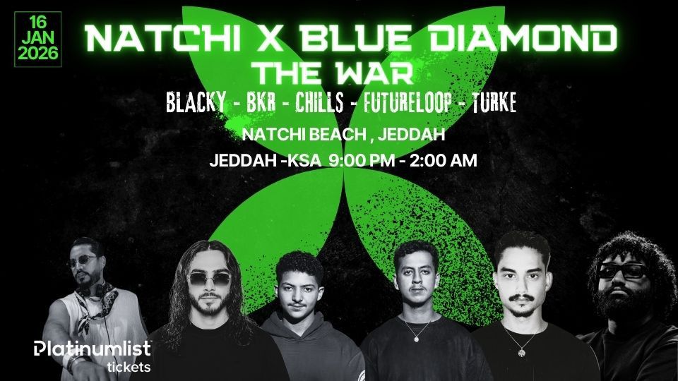 NATCHI X BLUE DIAMOND THE WAR IN JEDDAH, Natchi Beach Club, Jiddah, 16 ...