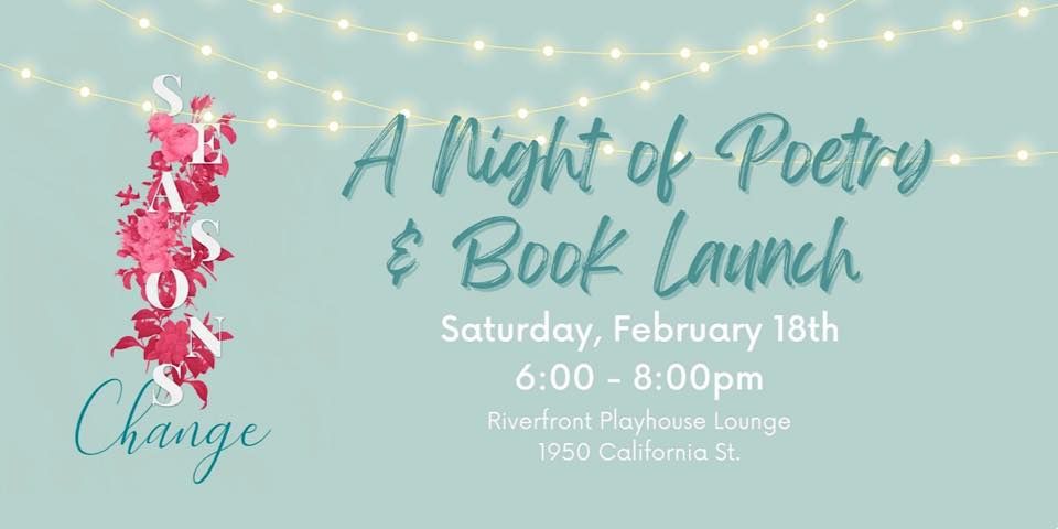 Seasons Change: A Night of Poetry & Book Launch, Riverfront Playhouse ...