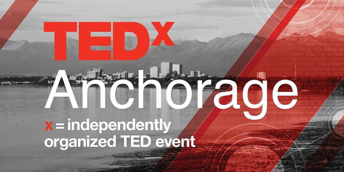 TEDxAnchorage 2022, Anchorage Public Library (Z. J. Loussac Library ...