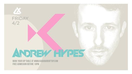 Kabana Fridays with Andrew Hypes, Kabana Rooftop, Richmond, 14 May to ...