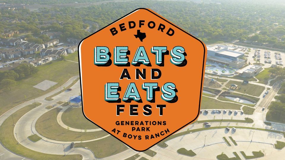 Bedford Beats and Eats Fest, Generations Park at Boys Ranch, North ...