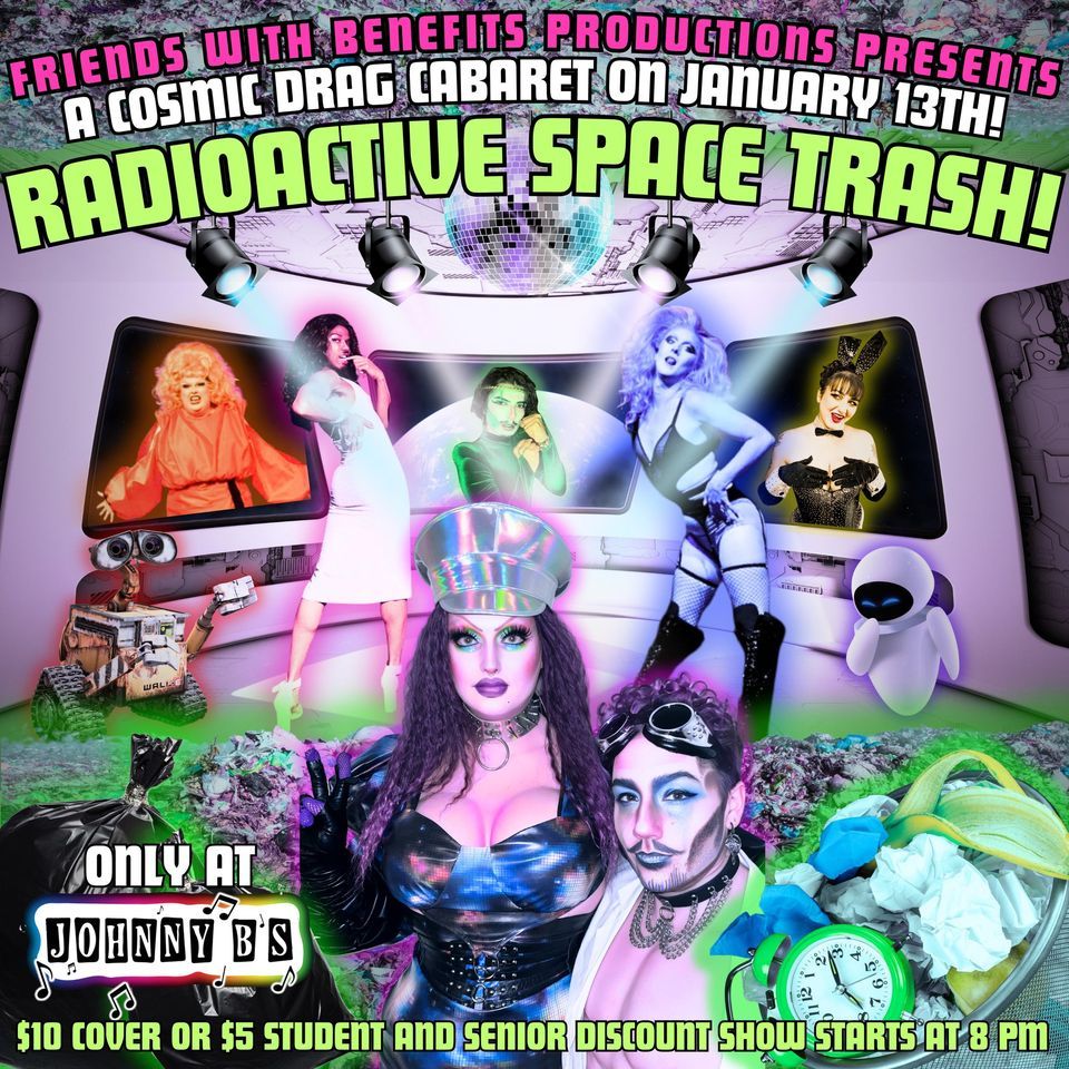 Radioactive Space Trash! - A Cosmic Drag Cabaret Show, Johnny B's, Medford, 13 January 2024