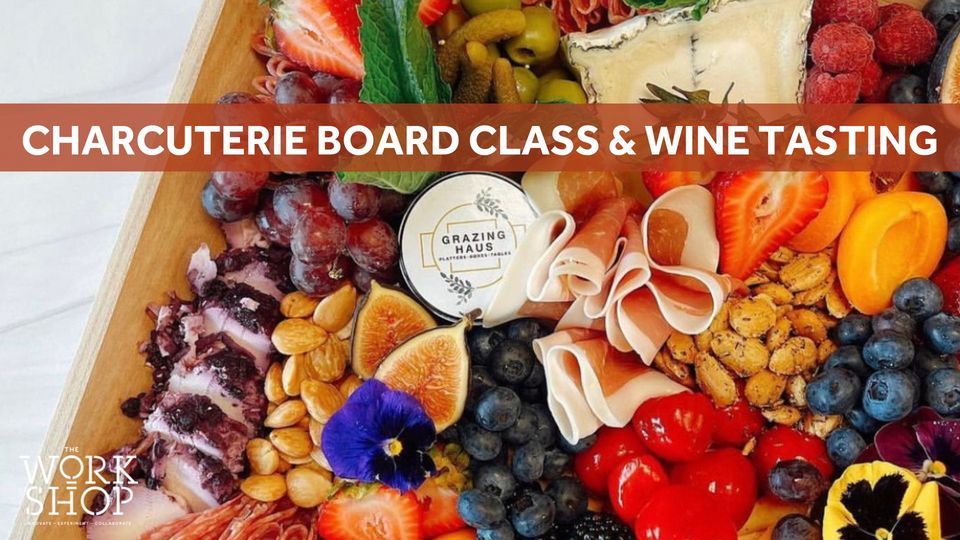 Charcuterie Board Class & Wine Tasting, Luminary Hotel & Co., Fort ...