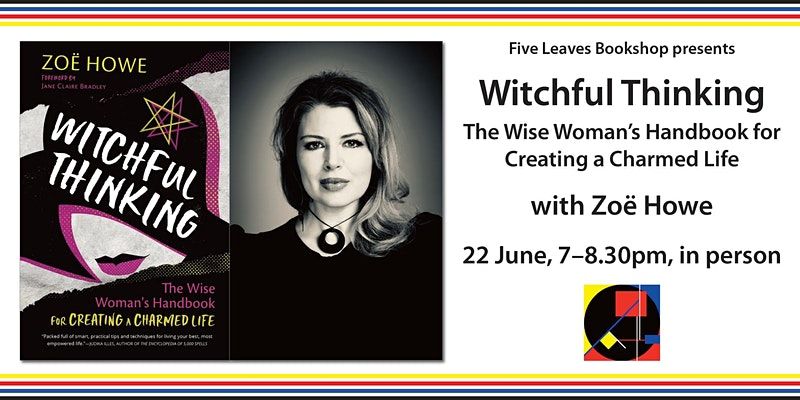 Witchful Thinking: The Wise Woman’s Handbook For Creating A Charmed ...