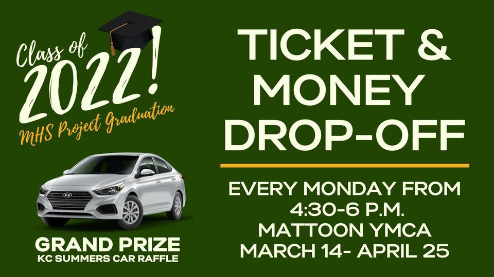 Project Grad Car Raffle Ticket Drop-Off, Mattoon & Neal Center YMCA, 18 ...