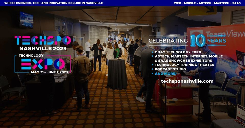 TECHSPO Nashville 2023 Technology Expo (Internet ~ Mobile ~ AdTech ~ MarTech ~ SaaS), Omni ...