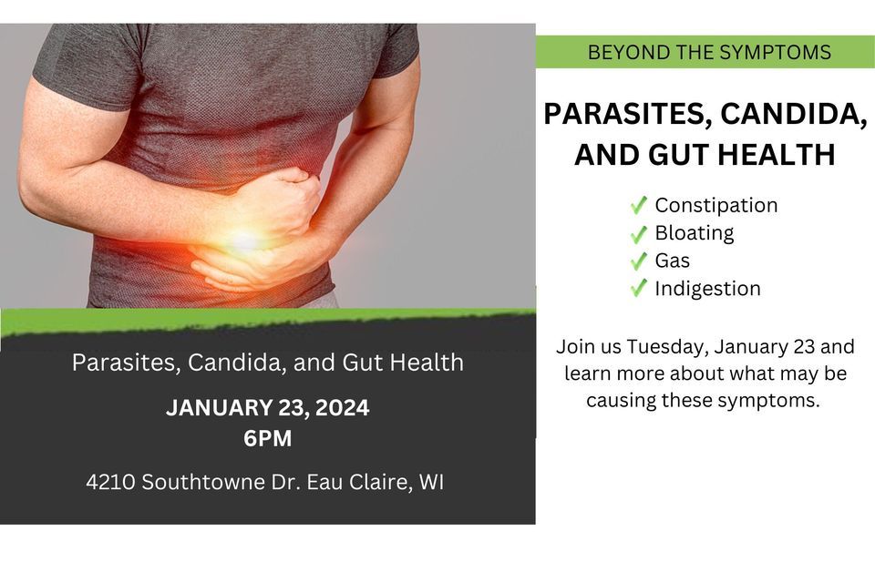 Parasites, Candida, and Gut Health - Beyond the Symptoms, The Wellness ...