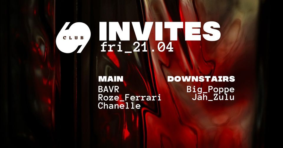 69 INVITES I BAVR x ROZE FERRARI x CHANELLE, CLUB 69, Gent, 21 April 2023