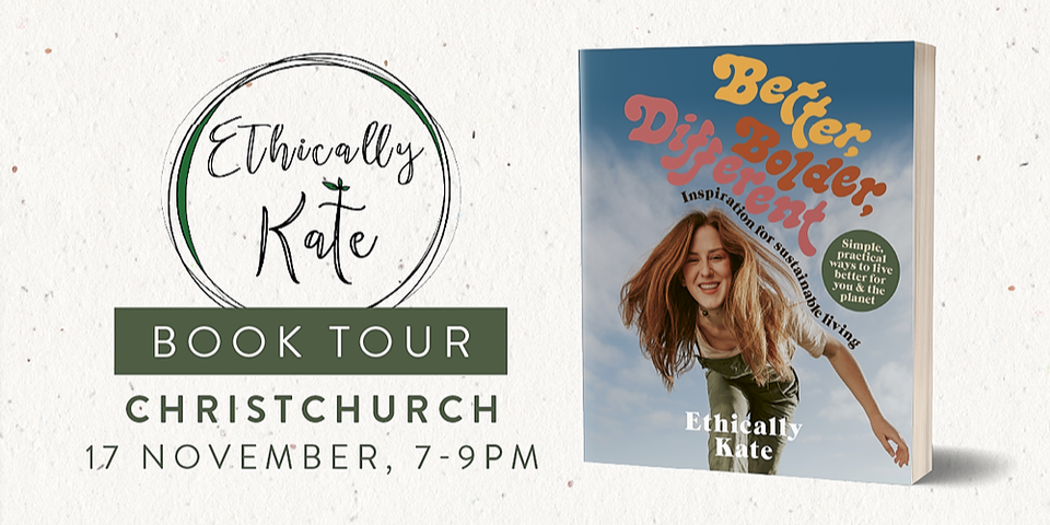 Ethically Kate CHRISTCHURCH Book Tour, 376 Wilsons Road, Waltham ...