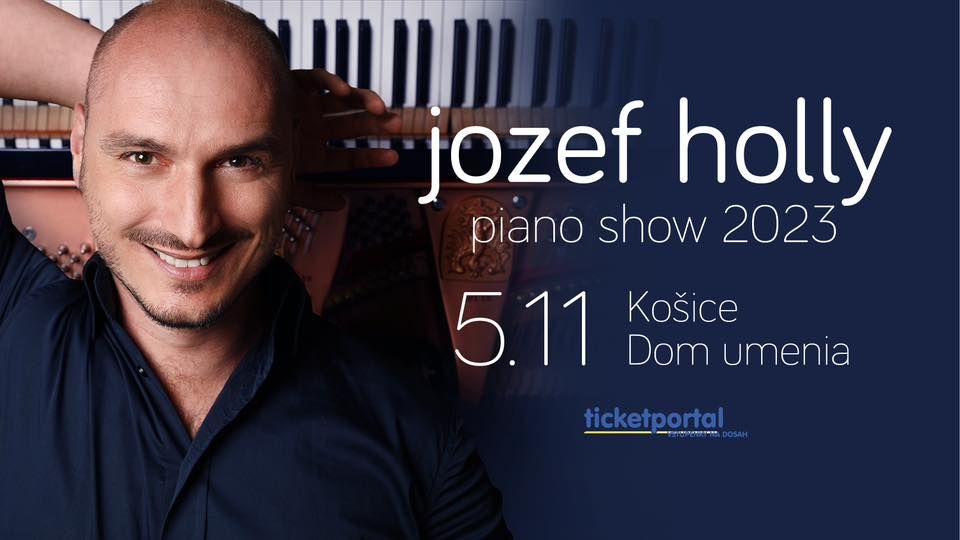 JOZEF HOLLY PIANO SHOW 2023, Dom Umenia, Kosice, 5 November 2023